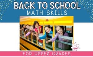 Essential Back to School Math Skills To Kick Off A New School Year ...